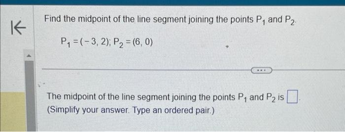 Solved Find the midpoint of the line segment joining the | Chegg.com