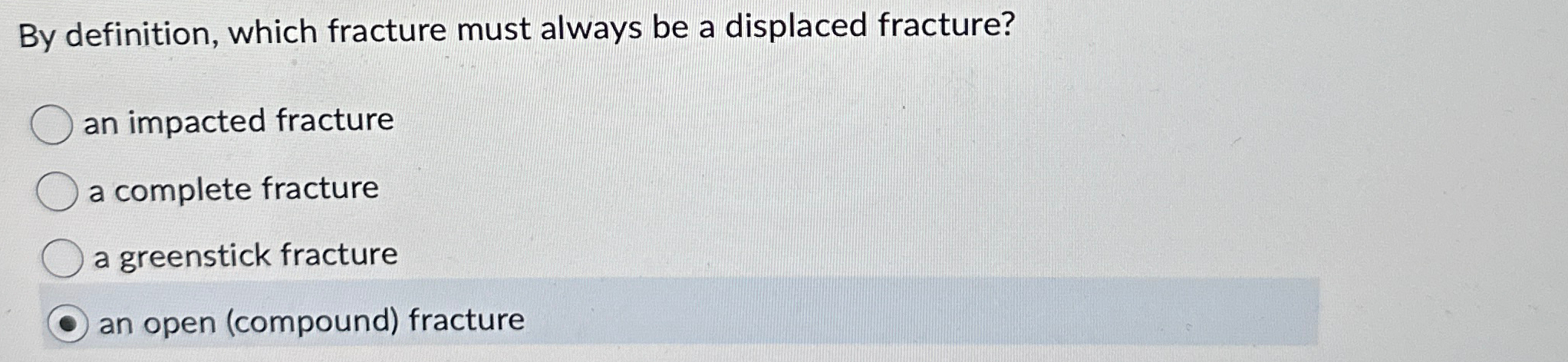 Solved By definition, which fracture must always be a | Chegg.com