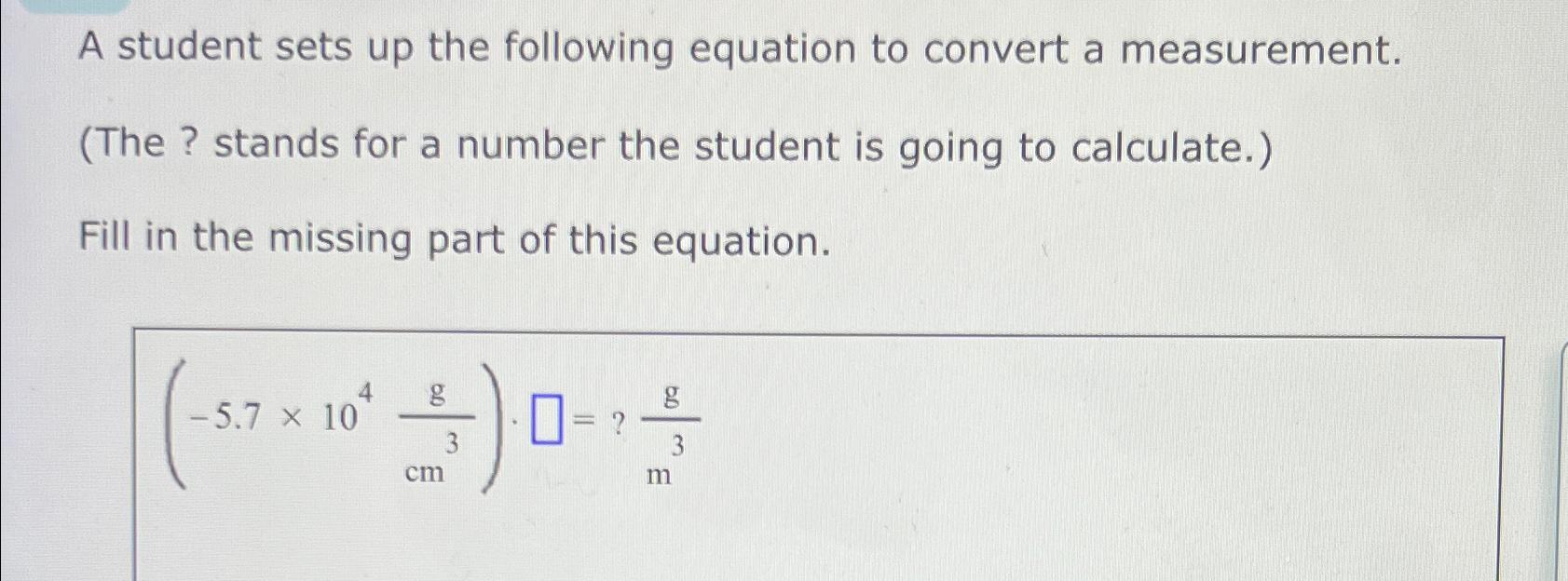 Solved A student sets up the following equation to convert a | Chegg.com