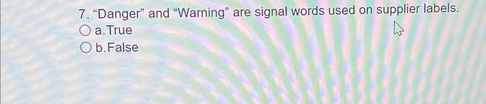 Solved "Danger" and "Warning" are signal words used on | Chegg.com