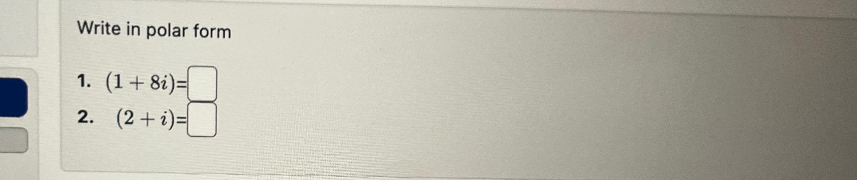 Solved Write in polar form(1+8i)=(2+i)= | Chegg.com