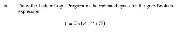 Solved Draw the ladder logic program in the indicated space | Chegg.com