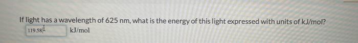 Solved If light has a wavelength of 625 nm, what is the | Chegg.com