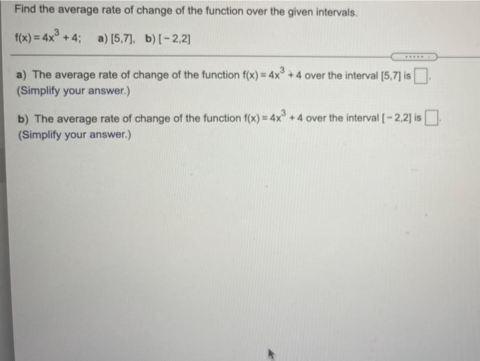 Solved Find the average rate of change of the function over | Chegg.com