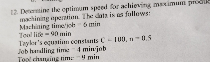 Solved Determine the optimum speed for achieving maximum | Chegg.com