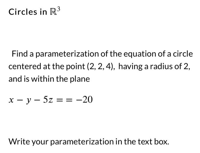 Circles in R3 Find a parameterization of the equation | Chegg.com