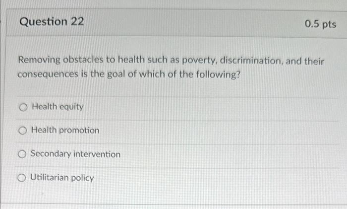 Solved Removing obstacles to health such as poverty, | Chegg.com