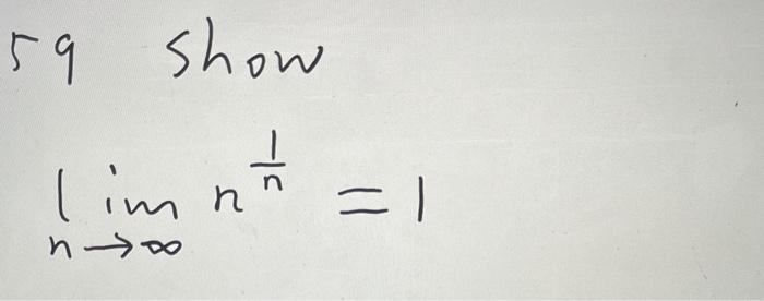 Solved 59 show sl- lim n h =) no | Chegg.com