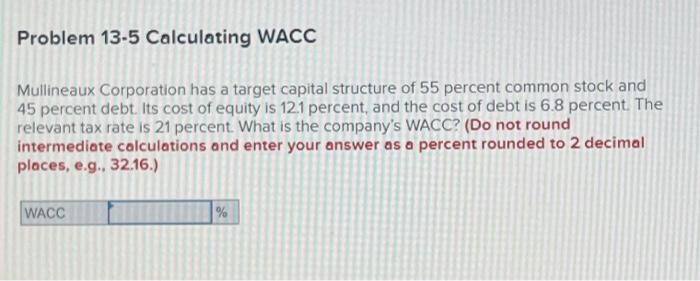 Solved Problem 13-5 Calculating WACC Mullineaux Corporation | Chegg.com