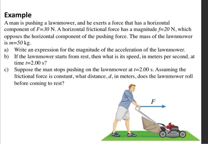 Solved Example A man is pushing a lawnmower, and he exerts a | Chegg.com