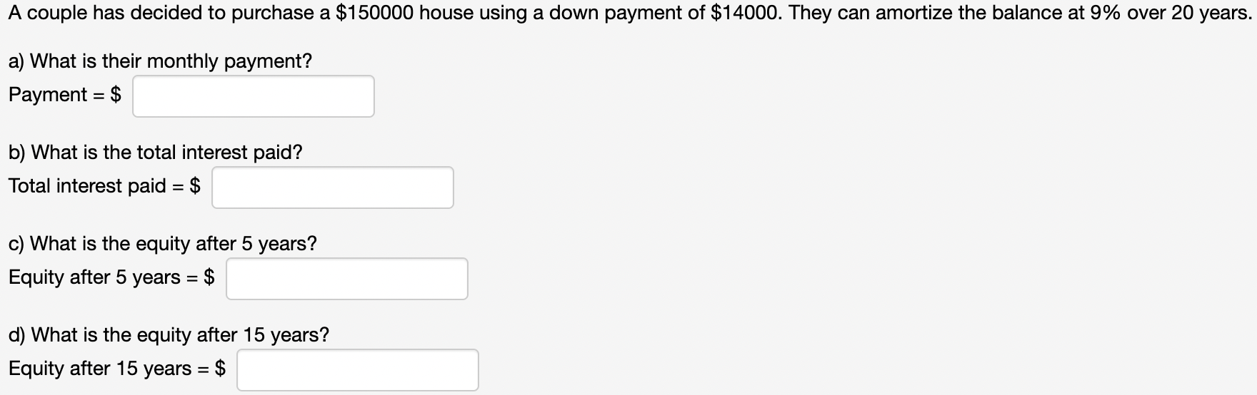 Solved A couple has decided to purchase a $150000 ﻿house | Chegg.com