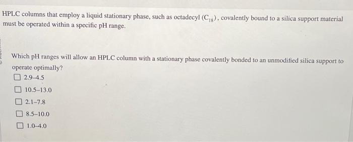 Solved HPLC columns that employ a liquid stationary phase, | Chegg.com