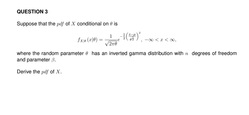Solved QUESTION 3Suppose that the pdf ﻿of x ﻿conditional on | Chegg.com