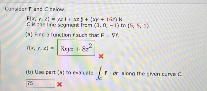 Solved Consider F and C below. F(x,y,z)=yzi+xzj+(xy+16z)k C | Chegg.com