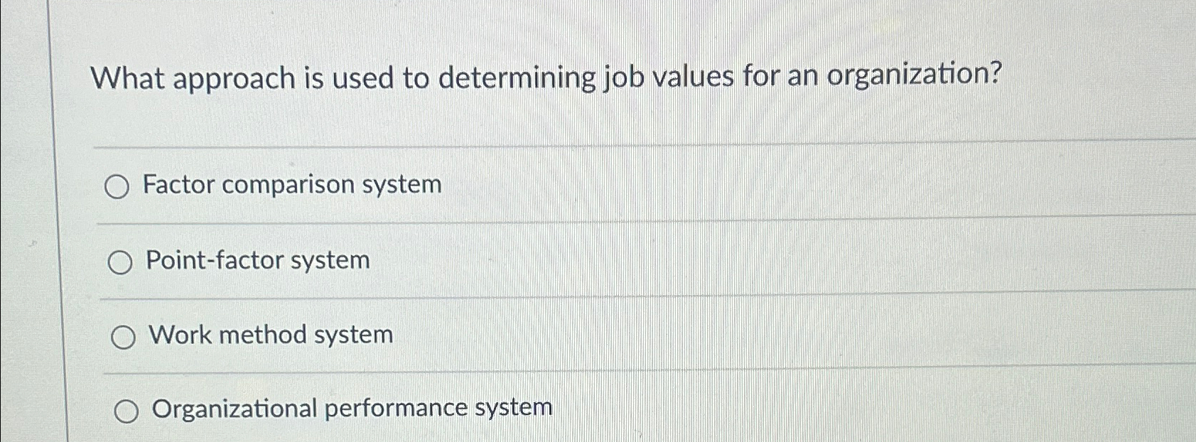 Solved What approach is used to determining job values for | Chegg.com