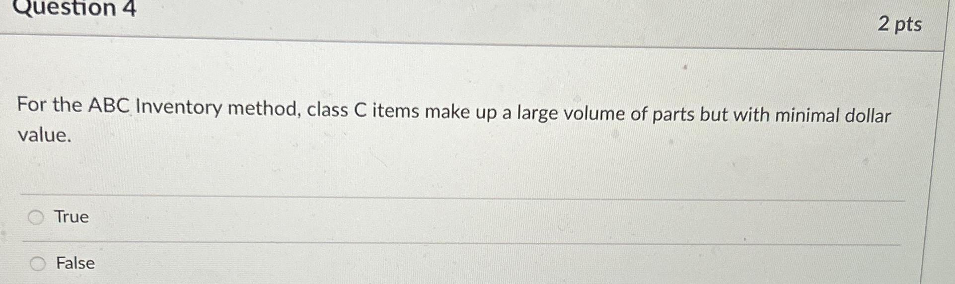 Solved Question 42 ﻿ptsFor the ABC Inventory method, class C | Chegg.com