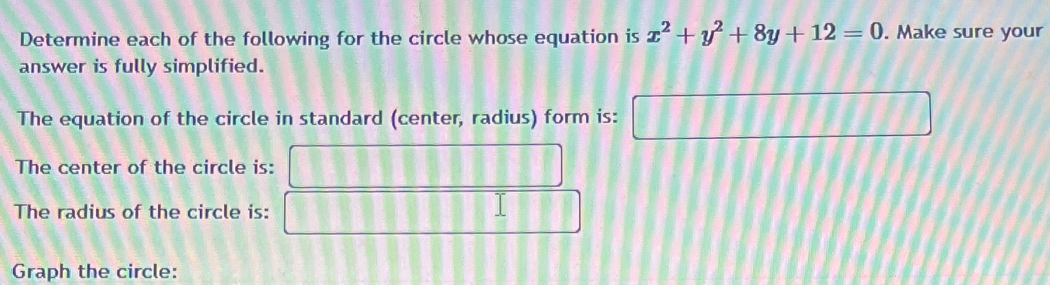 Solved Determine each of the following for the circle whose | Chegg.com