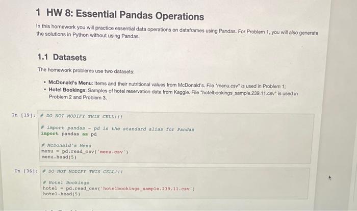 Solved 1 HW 8: Essential Pandas Operations In this homework | Chegg.com Solved 1 HW 8: Essential Pandas Operations In this homework | Chegg.com