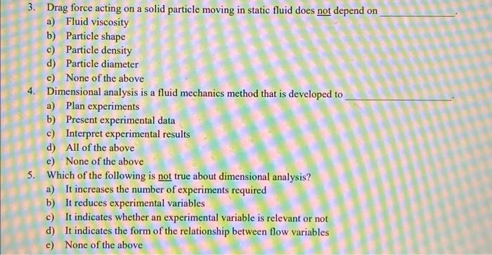 [Solved]: 3. Drag force acting on a solid particle moving i