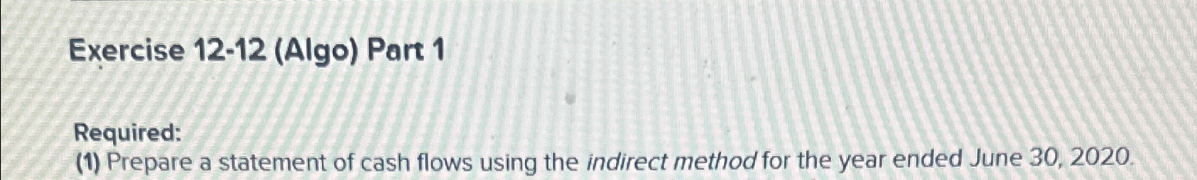 Solved Exercise 12-12 (Algo) ﻿Part 1Required:(1) ﻿Prepare a | Chegg.com