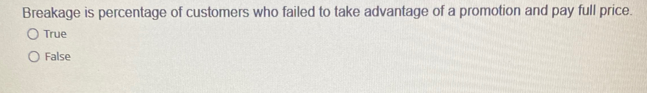 Solved Breakage is percentage of customers who failed to | Chegg.com