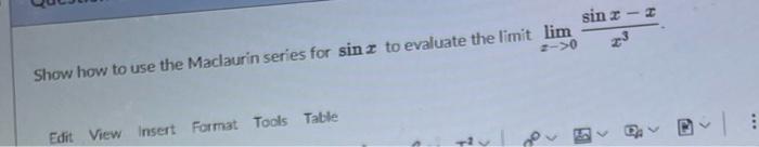 Solved Show how to use the Maclaurin series for sinx to | Chegg.com