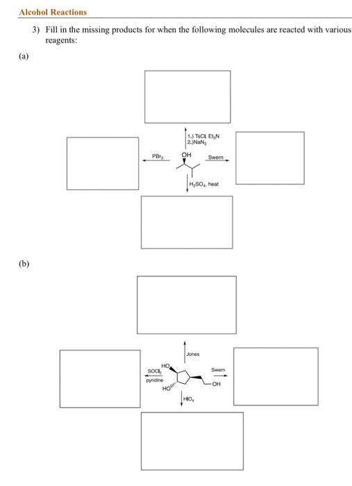 Solved 3) Fill in the missing products for when the | Chegg.com