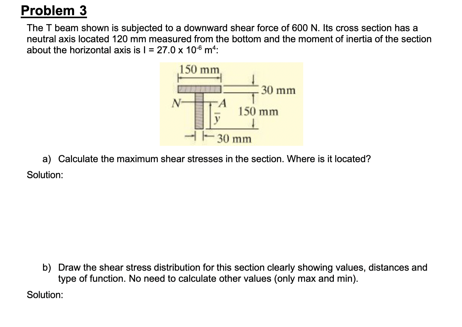 Solved Problem 3The T ﻿beam shown is subjected to a downward | Chegg.com