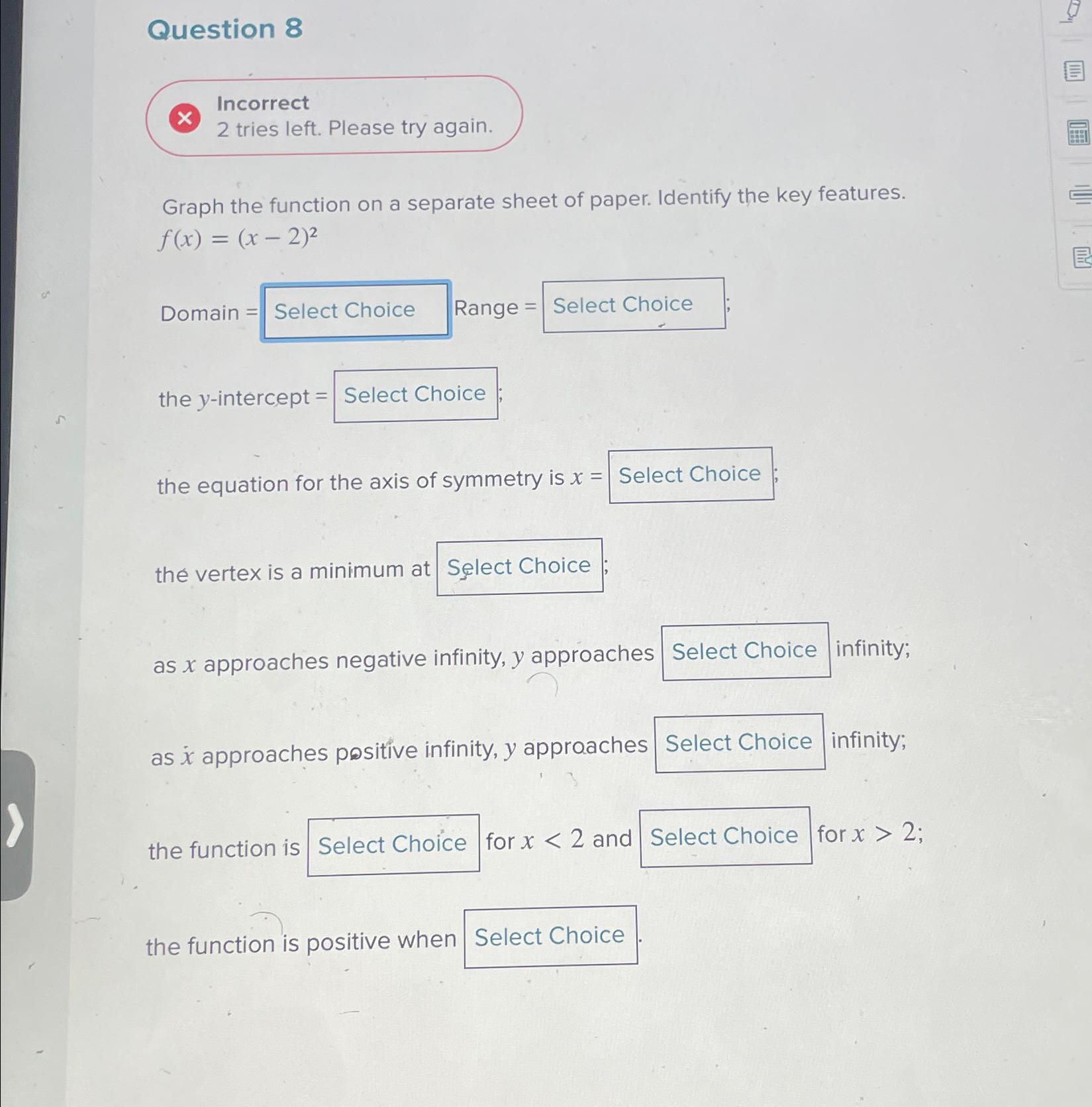 Solved Question 8Incorrect2 ﻿tries left. Please try | Chegg.com