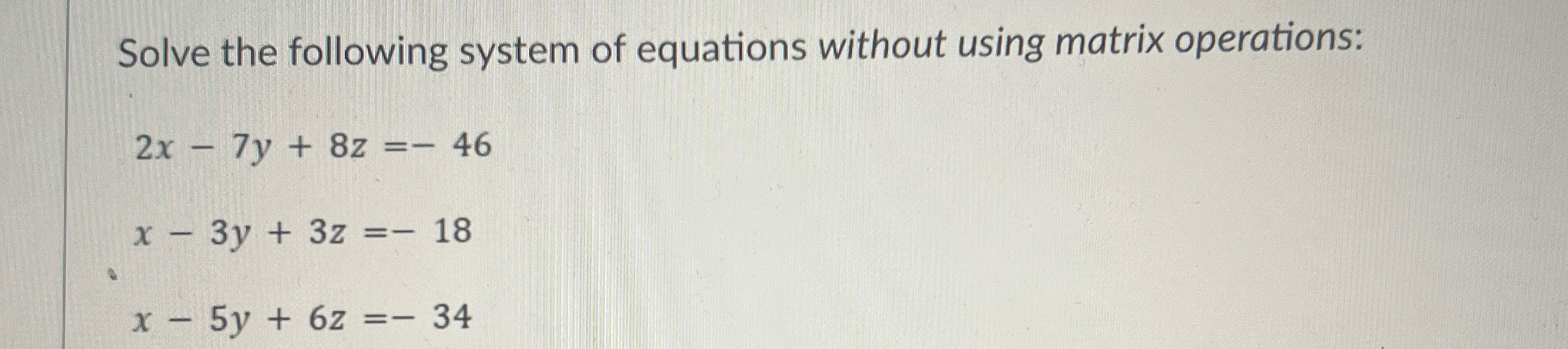 Solved Solve the following system of equations without using | Chegg.com