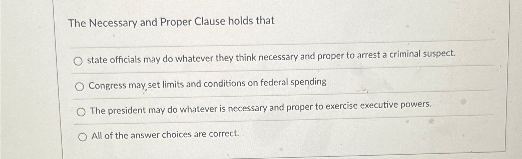 Solved The Necessary and Proper Clause holds thatstate | Chegg.com
