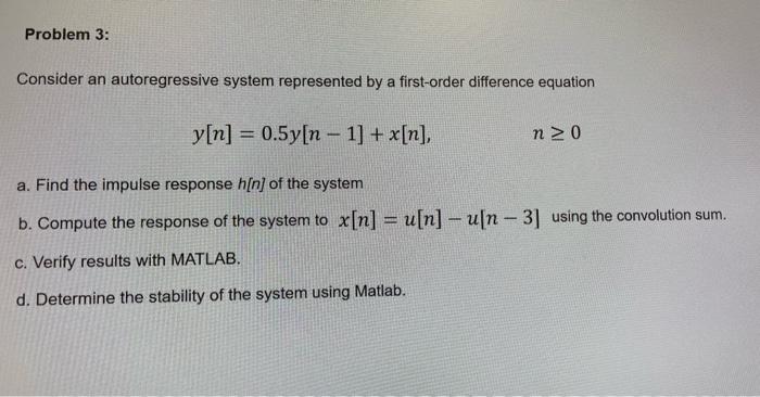 Solved Consider an autoregressive system represented by a | Chegg.com