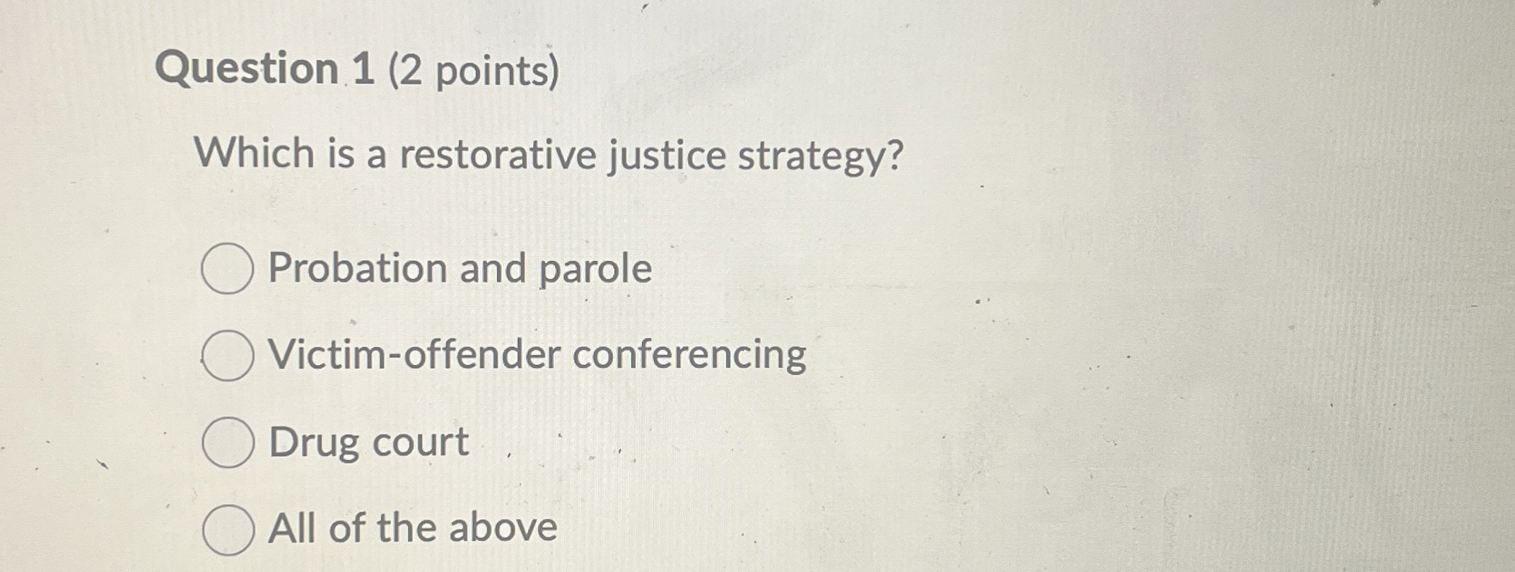 Solved Question 1 (2 ﻿points)Which is a restorative justice | Chegg.com