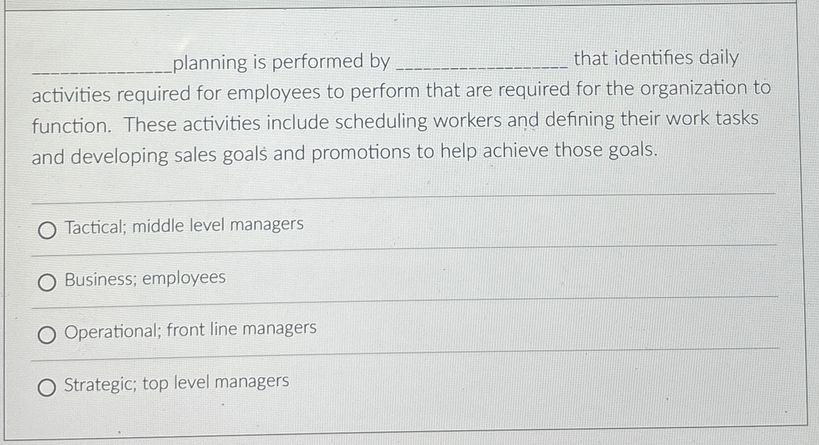 Solved planning is performed by that identifies daily | Chegg.com