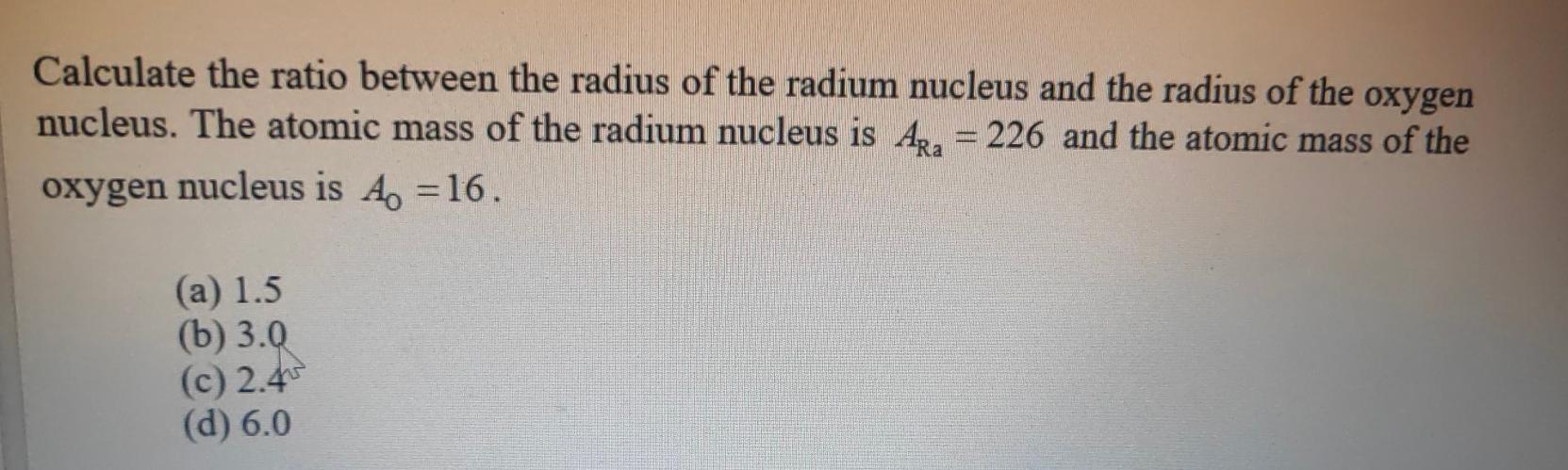 Solved Calculate the ratio between the radius of the radium | Chegg.com