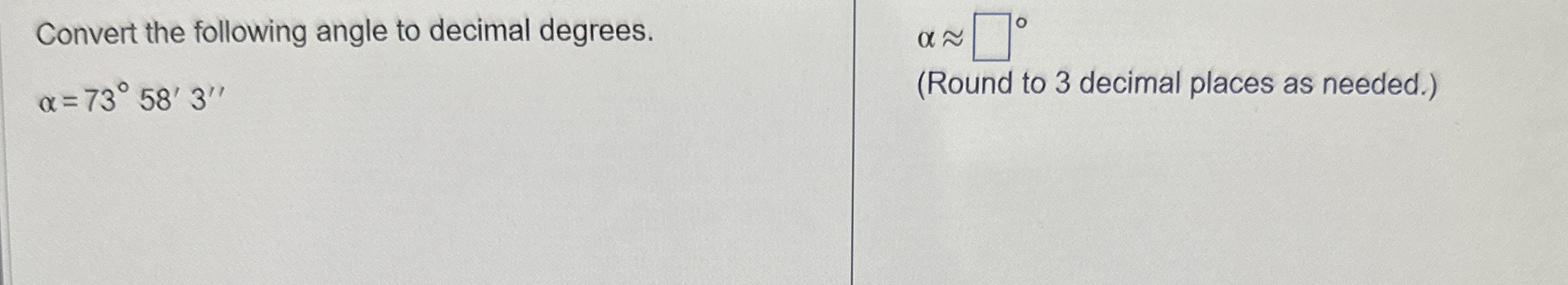 Solved Convert the following angle to decimal | Chegg.com