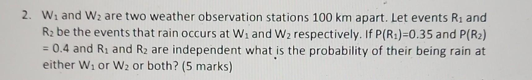 Solved 2. W1 and W2 are two weather observation stations 100 | Chegg.com