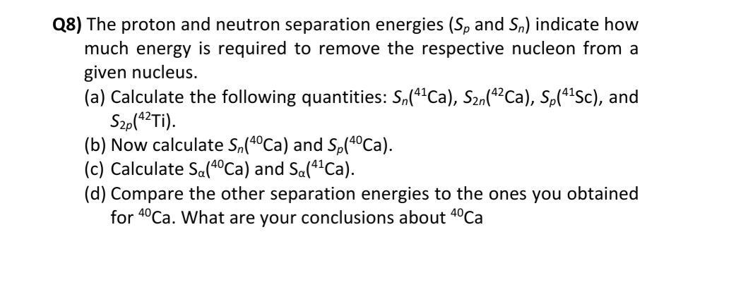 Solved Q8) The proton and neutron separation energies (Sp | Chegg.com