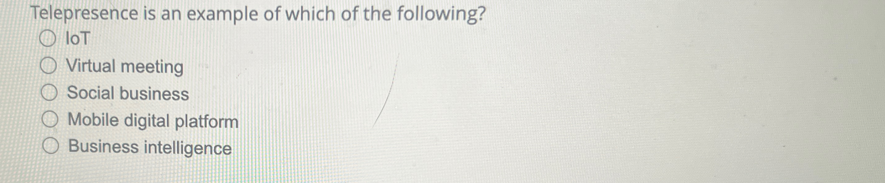 Solved Telepresence is an example of which of the | Chegg.com