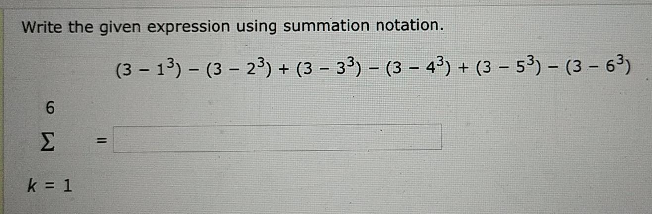 Solved Write the given expression using summation notation. | Chegg.com