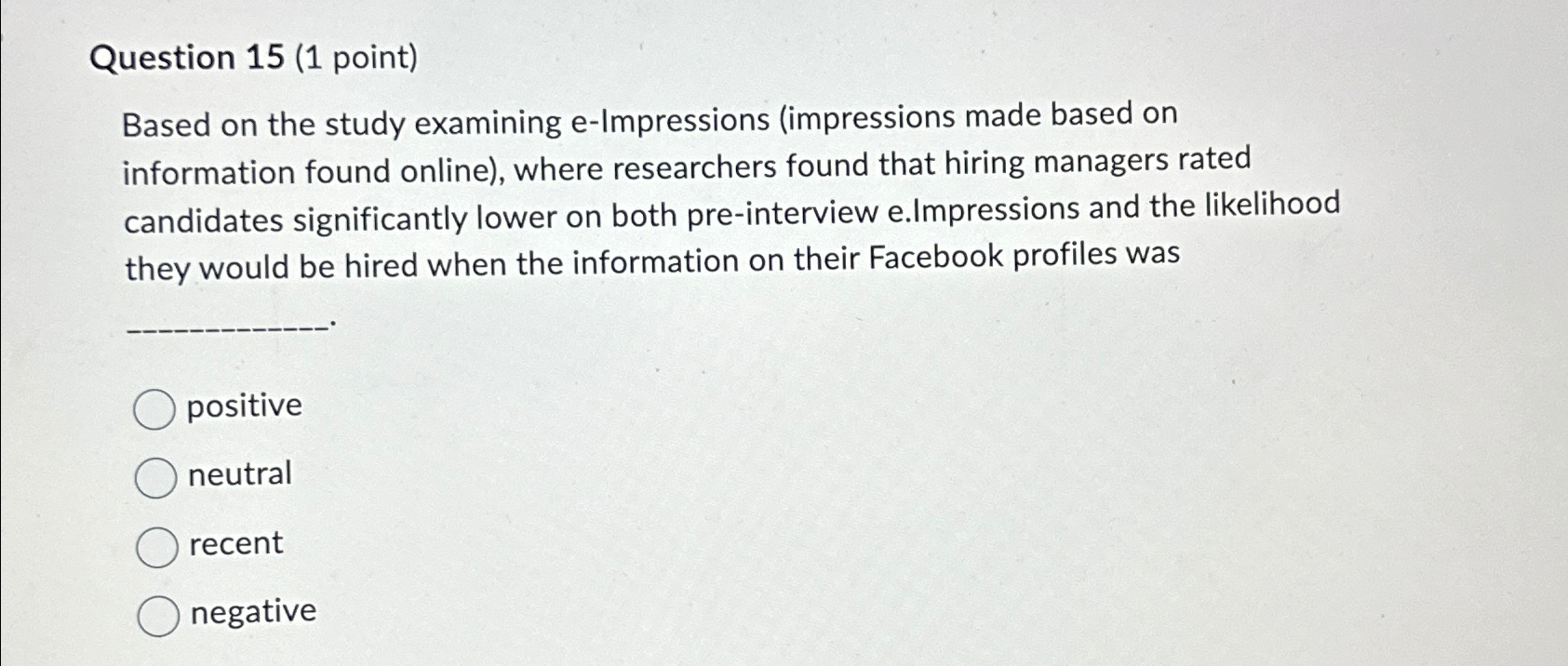 Solved Question 15 (1 ﻿point)Based on the study examining | Chegg.com