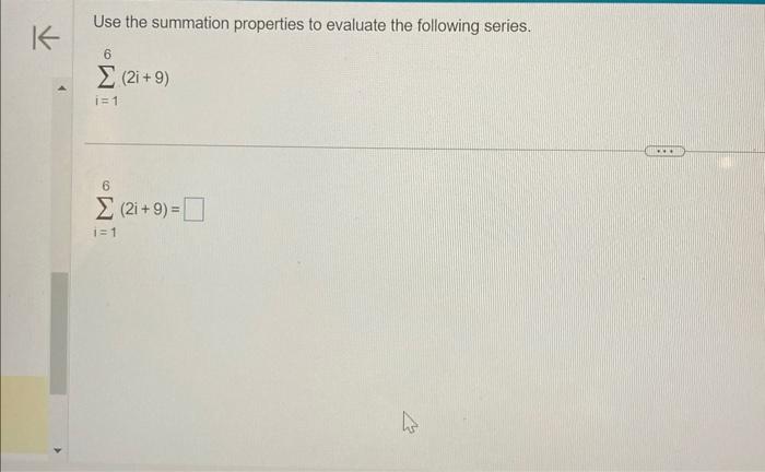 Solved Use the summation properties to evaluate the | Chegg.com