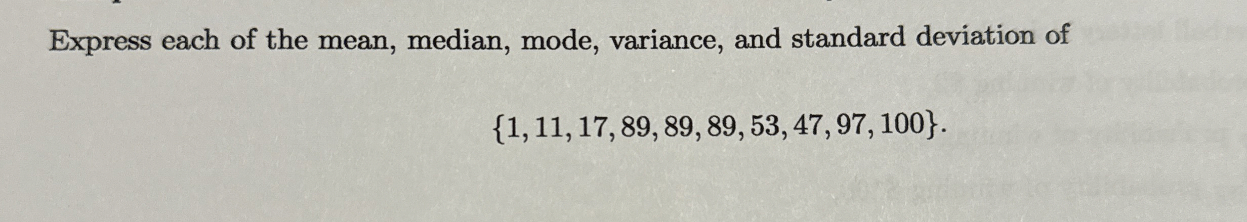 Express each of the mean, median, mode, variance, and | Chegg.com
