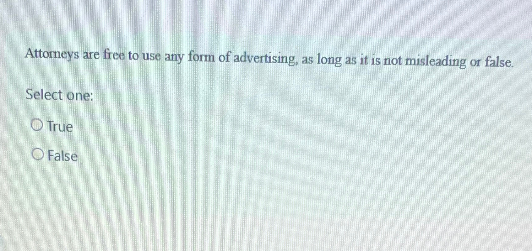 Solved Attorneys are free to use any form of advertising, as | Chegg.com
