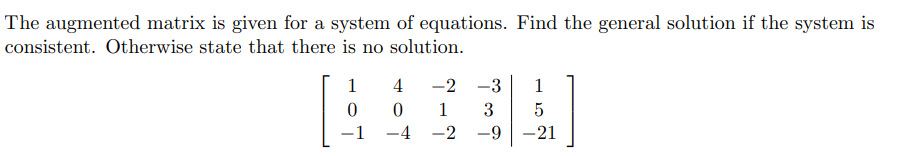 Solved The augmented matrix is given for a system of | Chegg.com