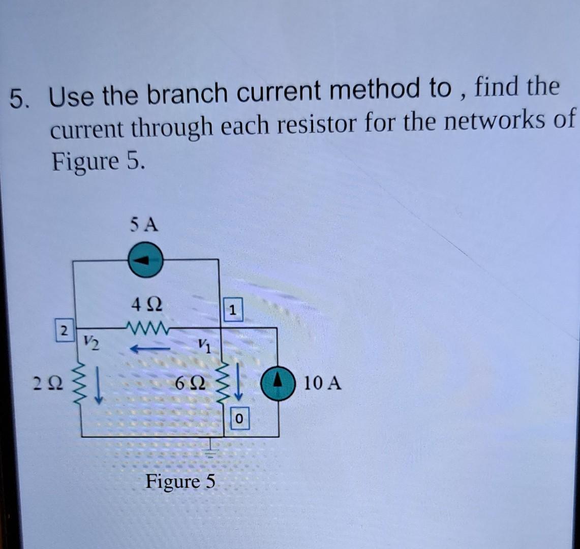 Solved 5. Use the branch current method to, find the current | Chegg.com