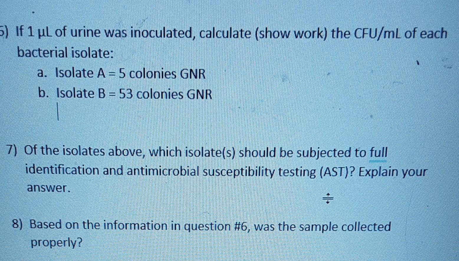 Solved If 1μL of urine was inoculated, calculate (show work) | Chegg.com