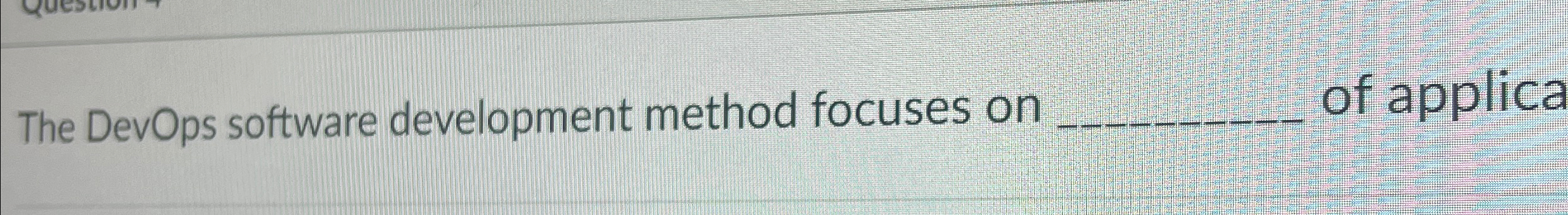 Solved The DevOps software development method focuses on q, | Chegg.com