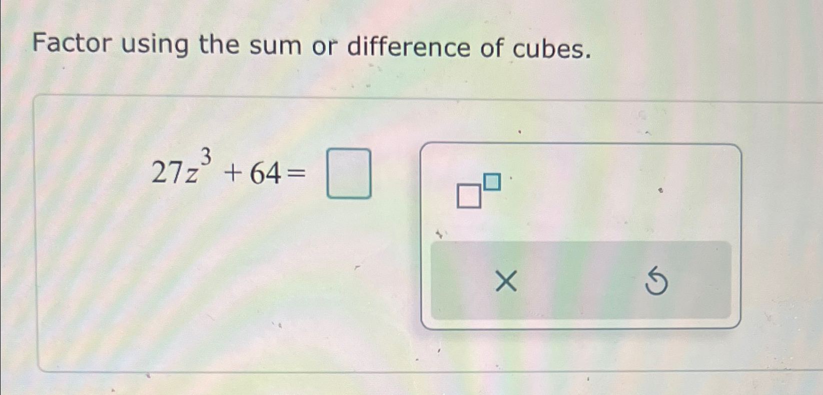 Solved Factor using the sum or difference of cubes.27z3+64= | Chegg.com