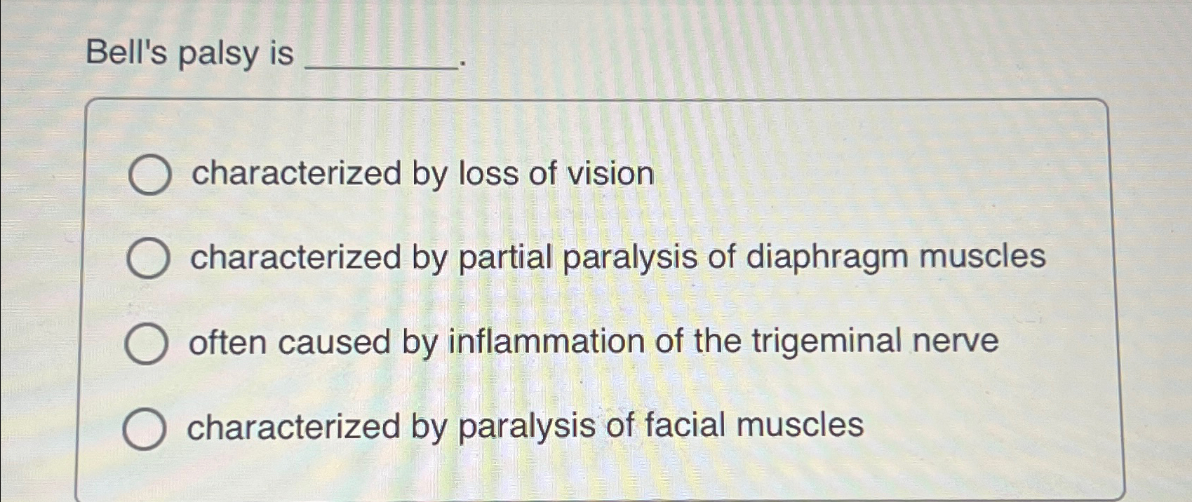 Solved Bell's palsy is q,characterized by loss of | Chegg.com